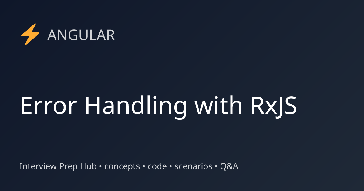 Error Handling with RxJS - Angular | Tech Interview Prep Hub