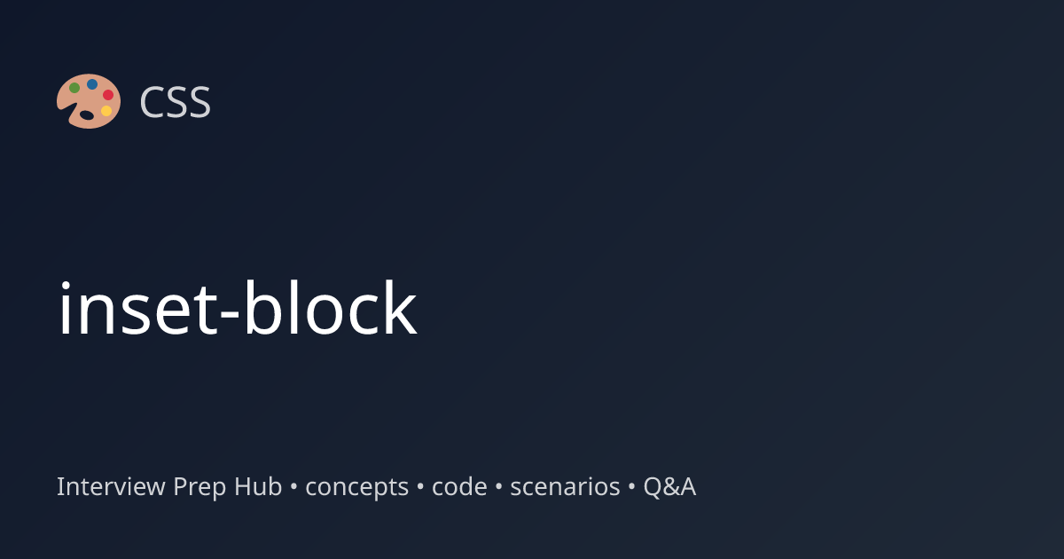 inset-block - CSS | Tech Interview Prep Hub
