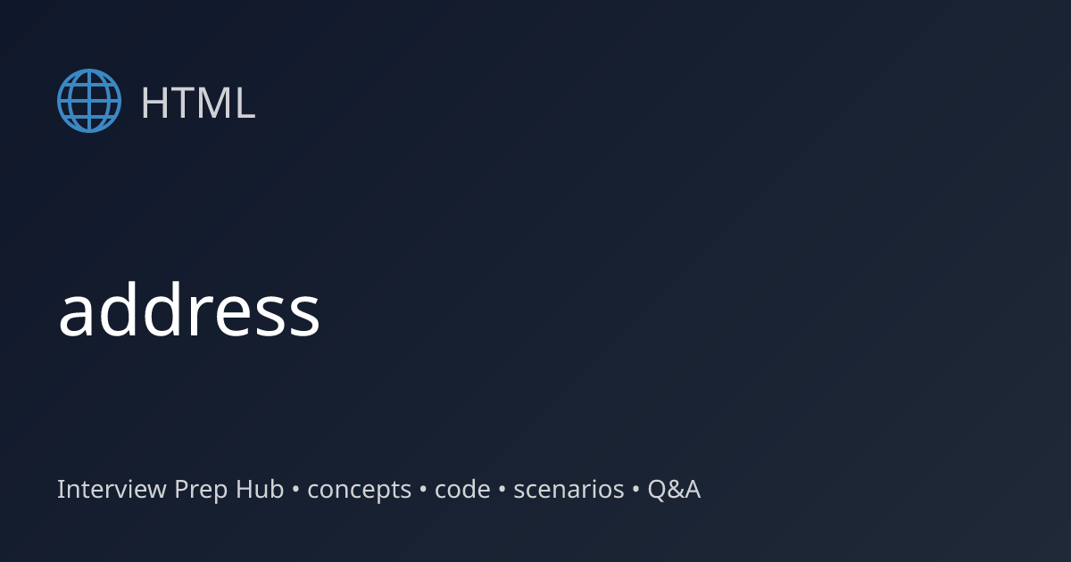address - HTML | Tech Interview Prep Hub