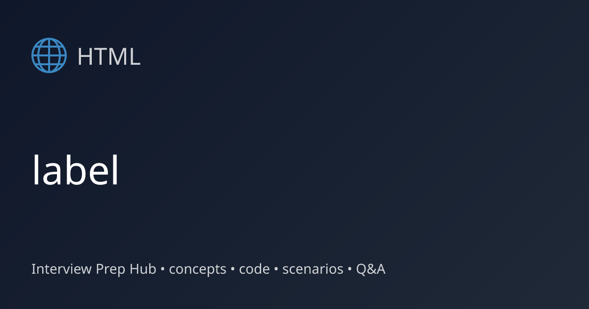 label - HTML | Tech Interview Prep Hub