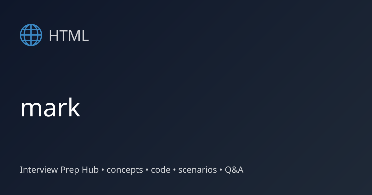mark - HTML | Tech Interview Prep Hub