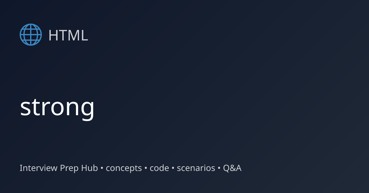 strong - HTML | Tech Interview Prep Hub