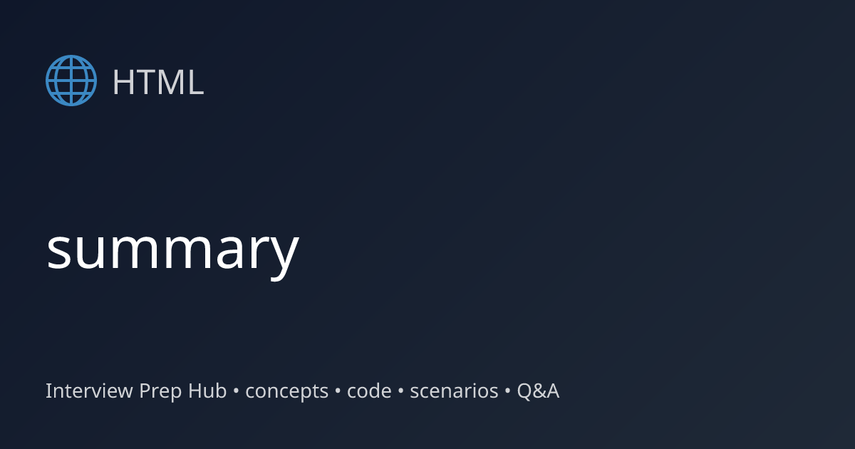summary - HTML | Tech Interview Prep Hub