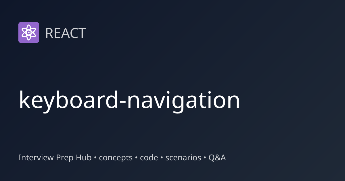 keyboard-navigation - React | Tech Interview Prep Hub