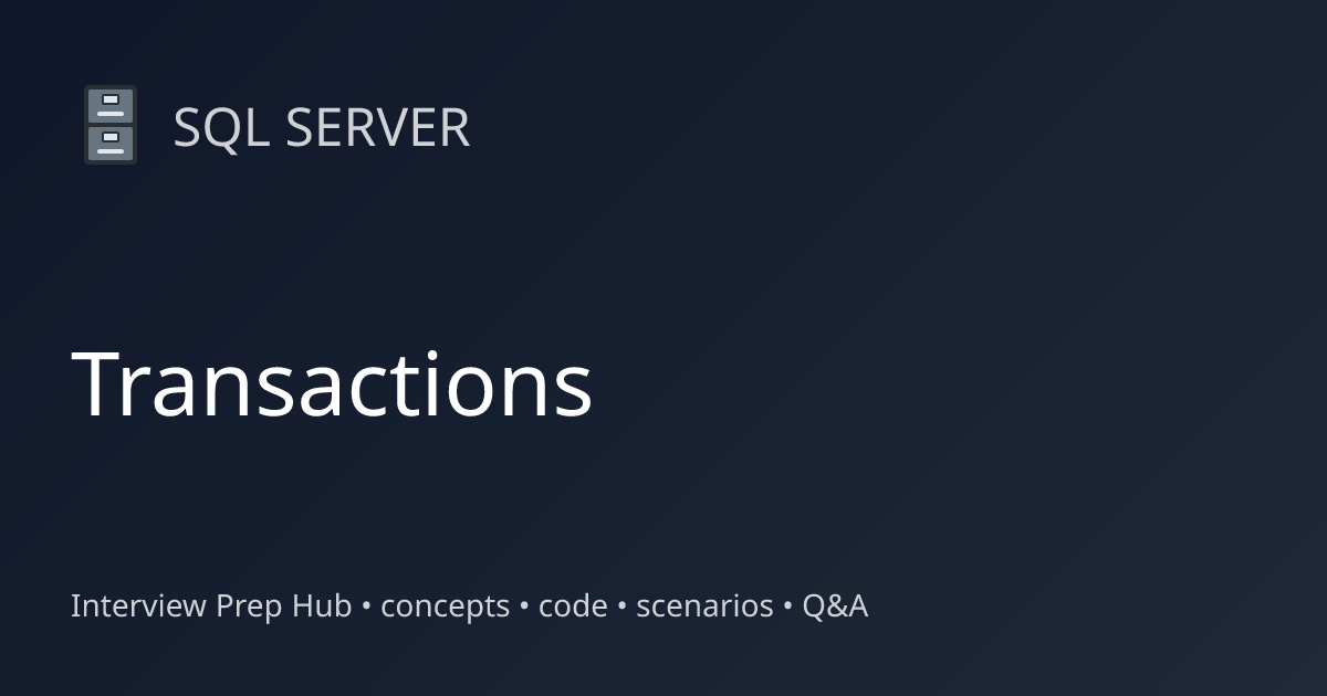 Transactions - SQL Server | Tech Interview Prep Hub