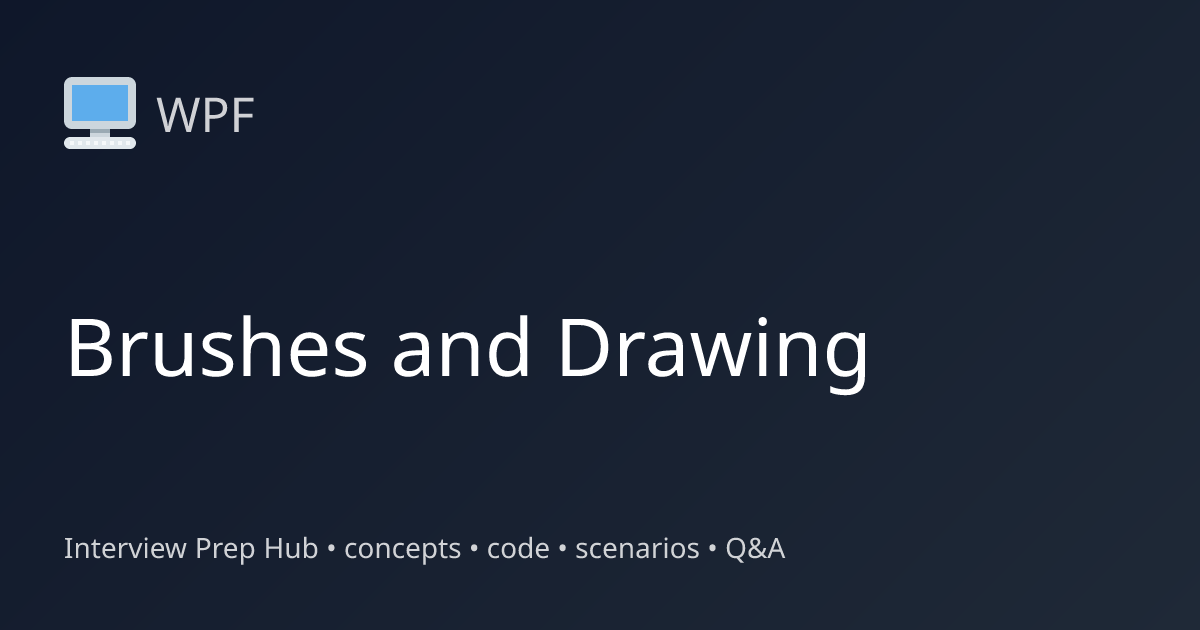 Brushes and Drawing - WPF | Tech Interview Prep Hub