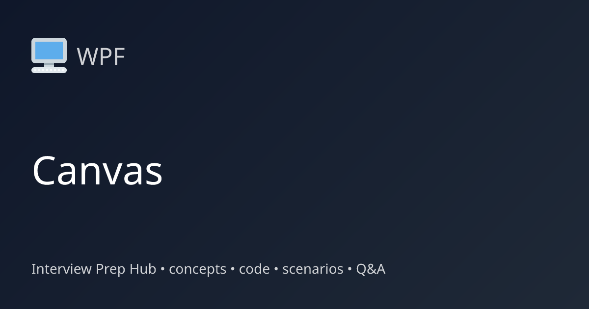 Canvas - WPF | Tech Interview Prep Hub