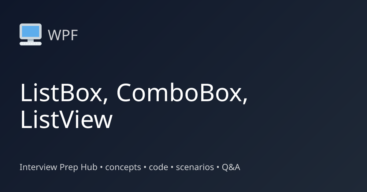 ListBox, ComboBox, ListView - WPF | Tech Interview Prep Hub